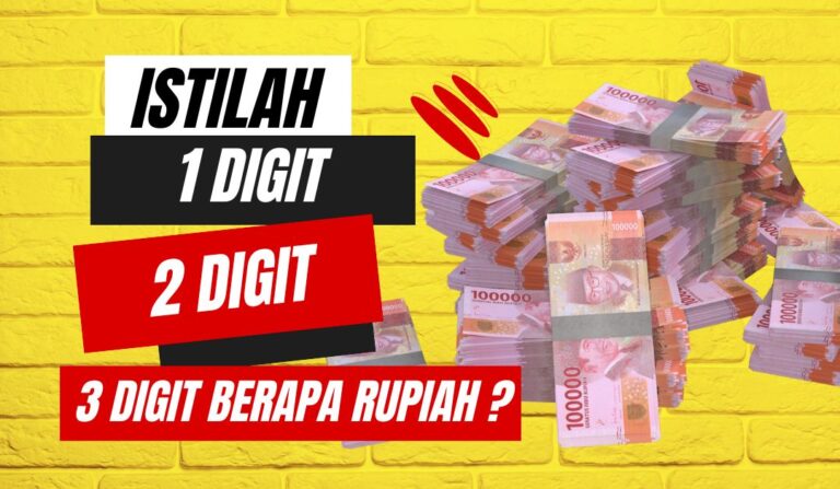 Istilah 1 Digit, 2 Digit, 3 Digit Berapa Rupiah? Begini Penjelasanya ...