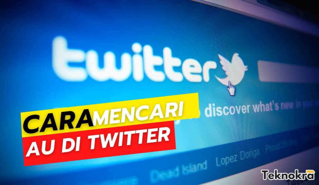 Cara Mencari AU di Twitter – Teknokra.com