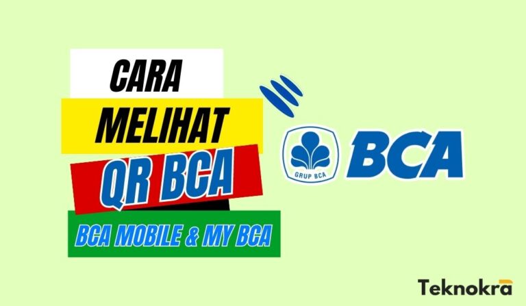 Cara Melihat QR BCA Sendiri Di BCA Mobile & My BCA – Teknokra.com
